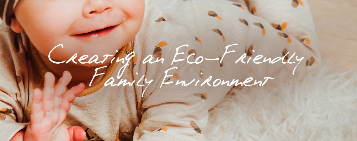 Creating An Eco-Friendly Family Environment - Peace With The Wild Blog