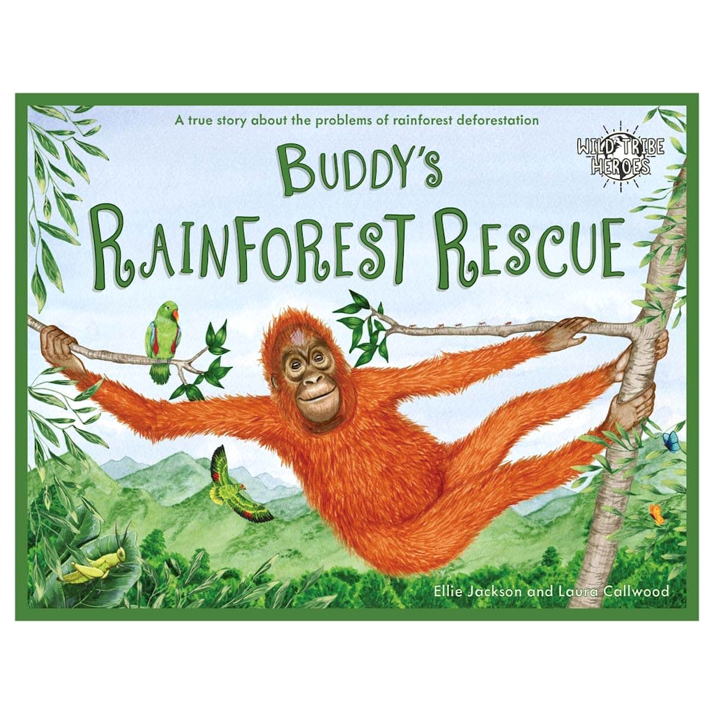 Buddy’s Rainforest Rescue - Sustainable Children's Book - Wild Tribe Heros